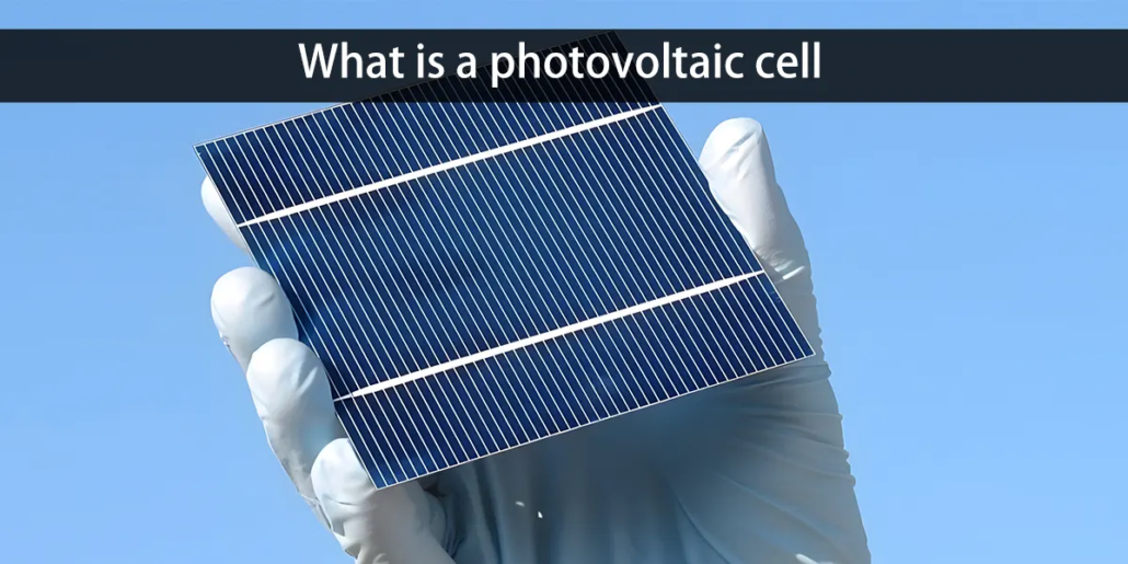 How do photovoltaic cells work – Get to know more about photovoltaic ...